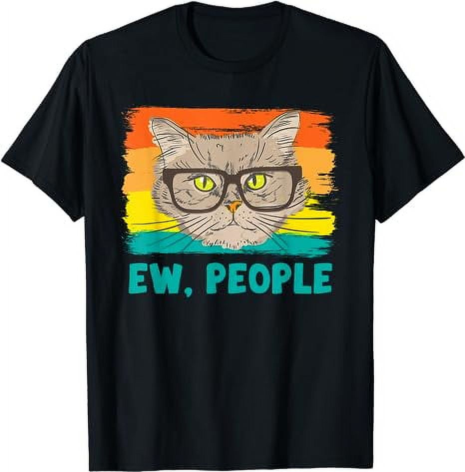 Ew People Retro Pet Animal Cat Owner Funny Antisocial Cat T-Shirt ...