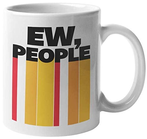 Ew, People. Social Phobia Coffee & Tea Gift Mug For Loner, Wallflower ...