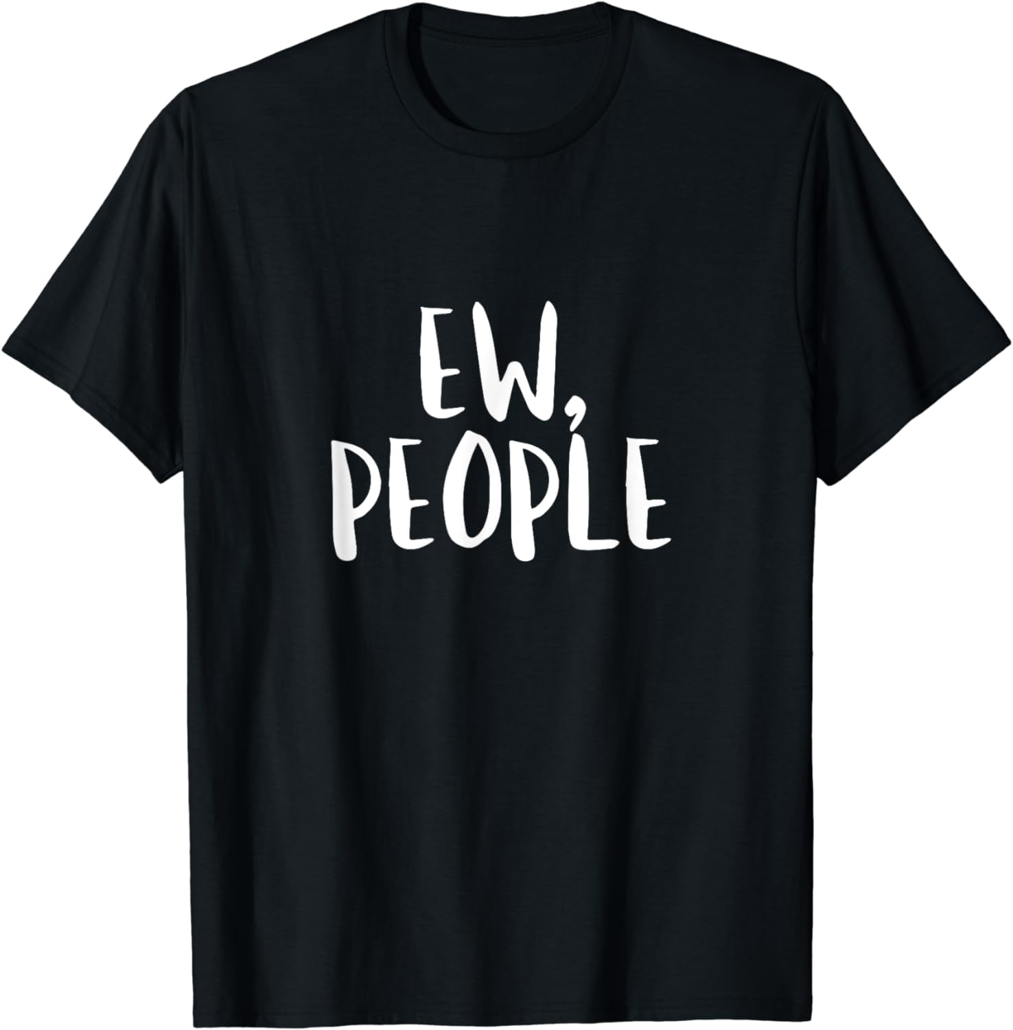 Ew People T Shirt Eww Funny Introvert Birthday Gift Idea Tee - Walmart.com