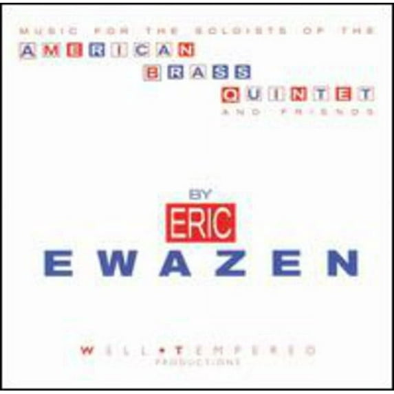 Ewazen / Krauss / Bond / Sullivan / Gould / Gekker - Music for the ...