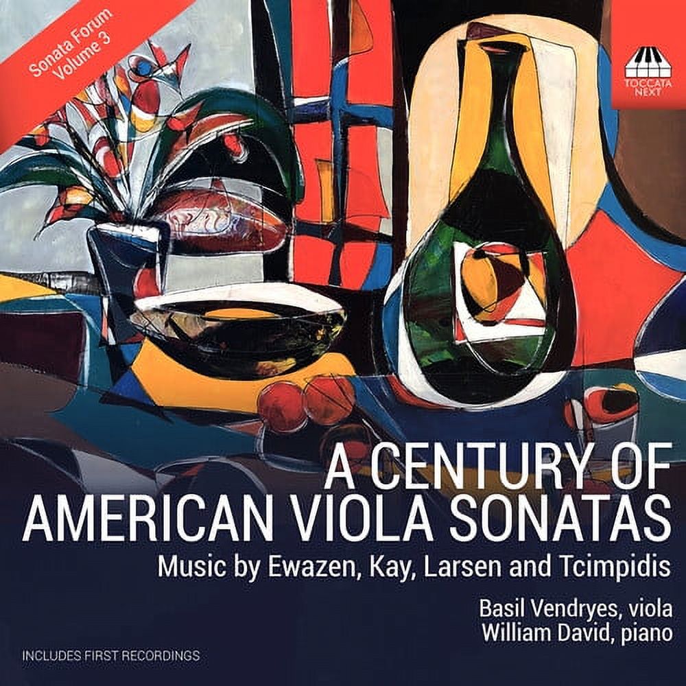 Ewazen / Tcimpidis / Vendryes - Century of American Viola Sonatas ...