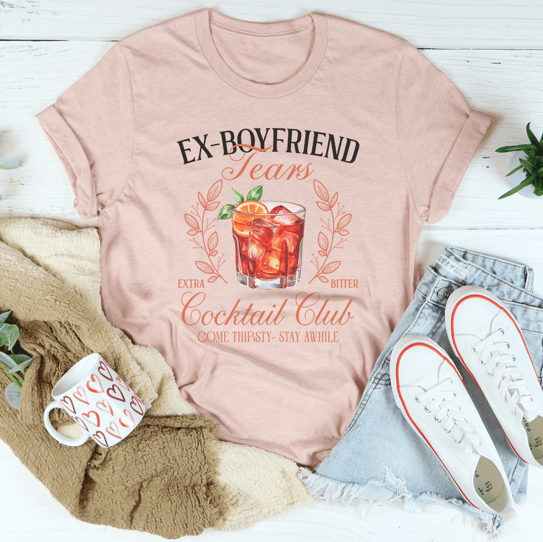 Ex Boyfriend Tears Extra Bitter Cocktail Club Tee Peachy Sunday T-Shirt ...