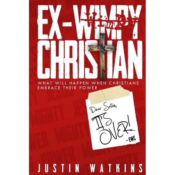 Ex-Wimpy Christian: What Will Happen When Christians Reclaim Their ...