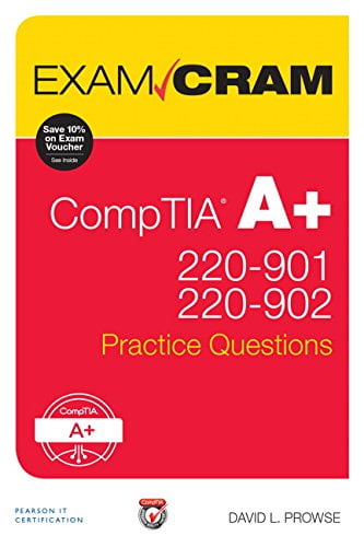 Pre-Owned Comptia A+ 220-901 and 220-902 Practice Questions Exam Cram (Paperback) 0789756307 ...