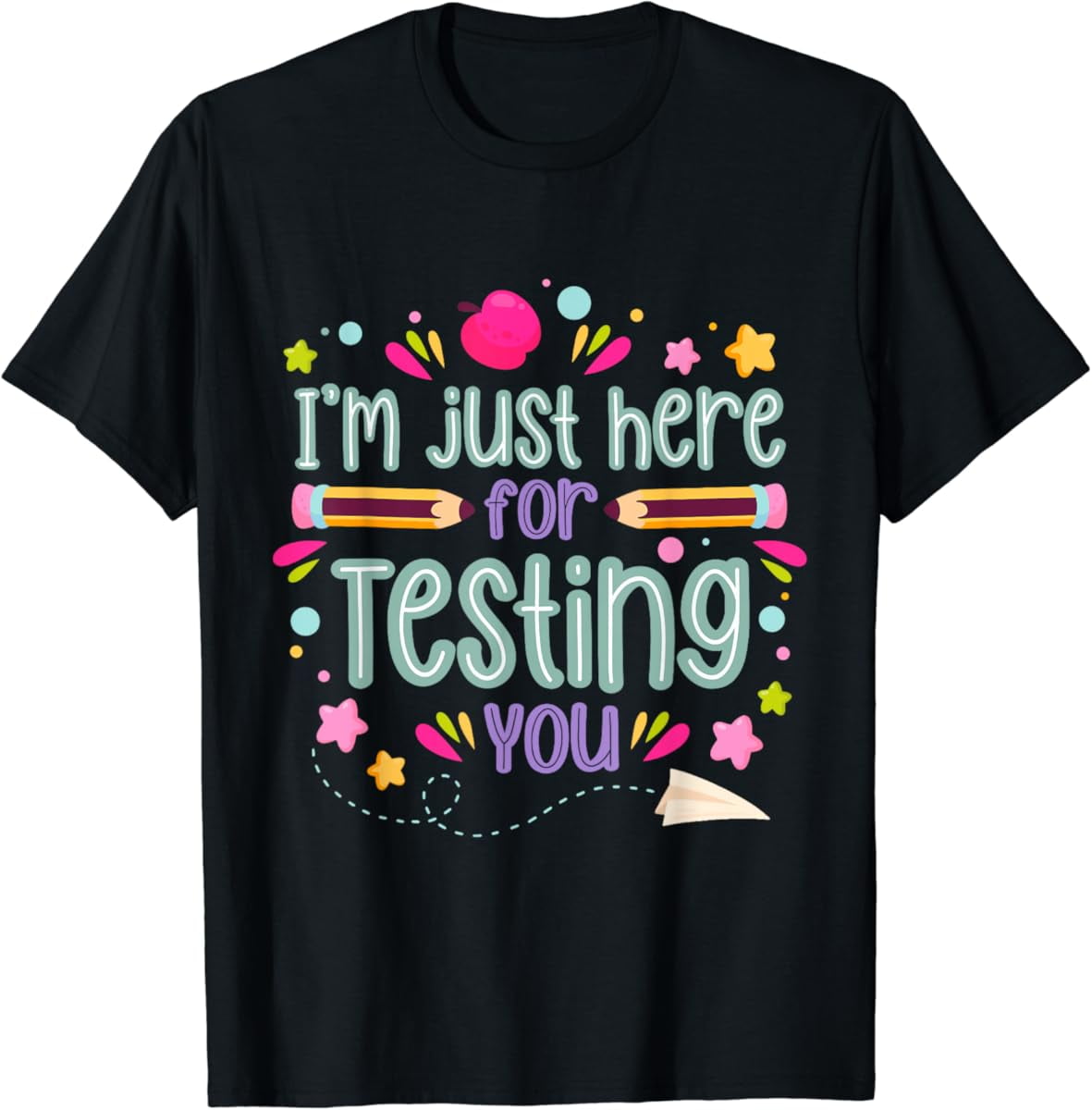 Exam Motivational Teacher Testing Day Test Day T-Shirt Gift for Men ...