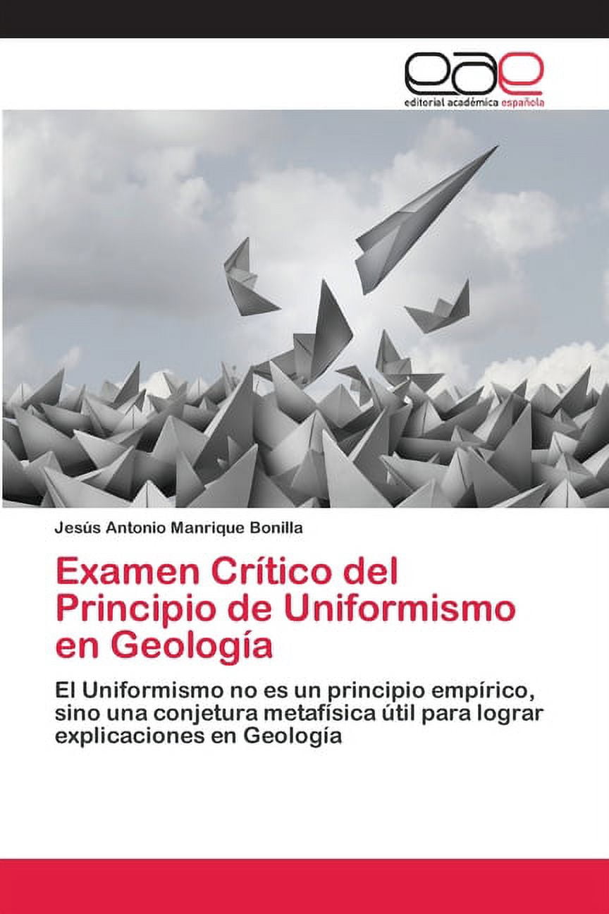 Examen Crítico del Principio de Uniformismo en Geología (Paperback ...