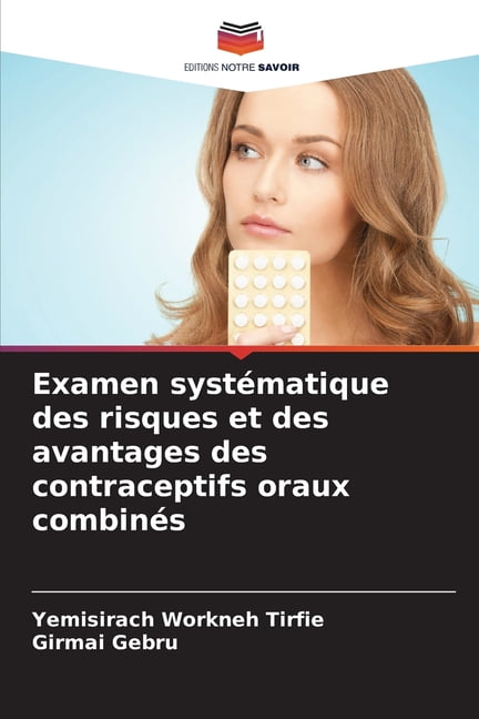 Examen systÃ©matique des risques et des avantages des contraceptifs oraux combinÃ©s, (Paperback ...