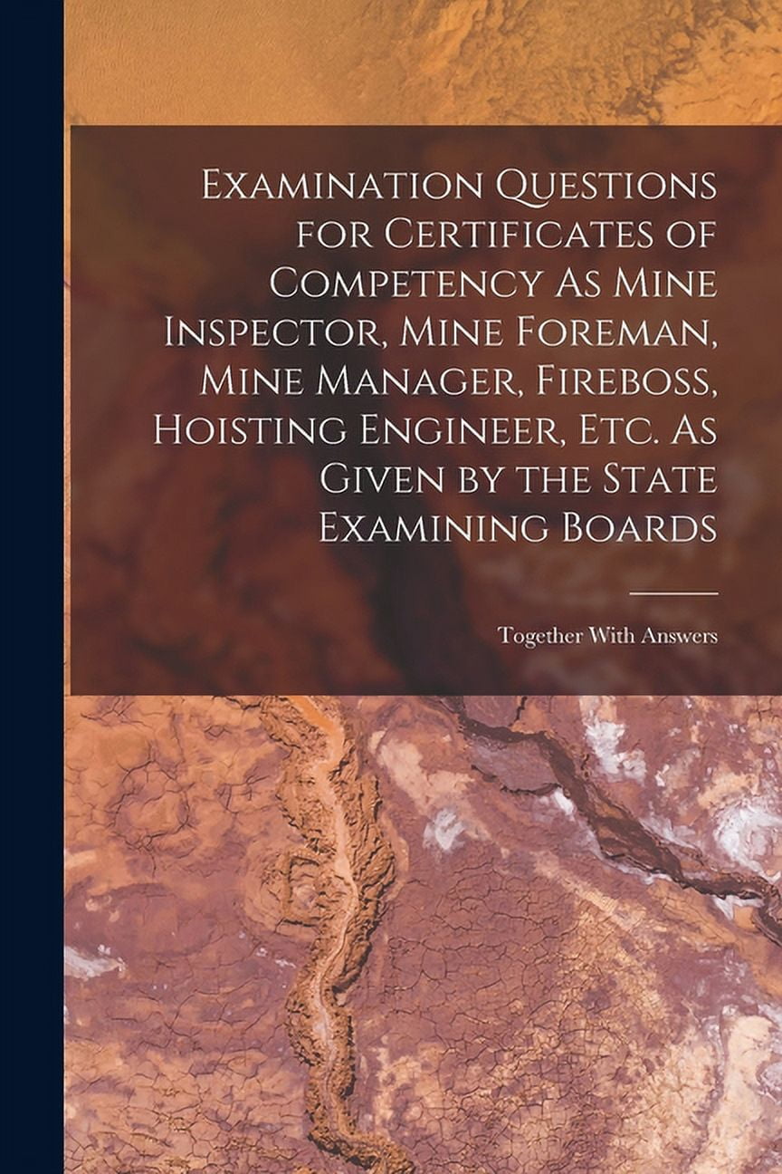 Examination Questions for Certificates of Competency As Mine Inspector ...
