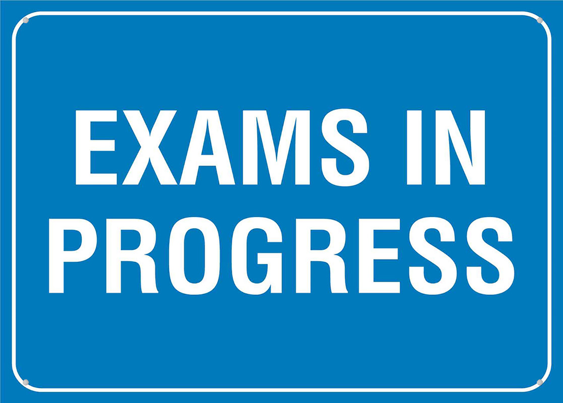 Exams In Progress Sign Aluminum 8X12 Inch Uv Ink Printed For House And ...