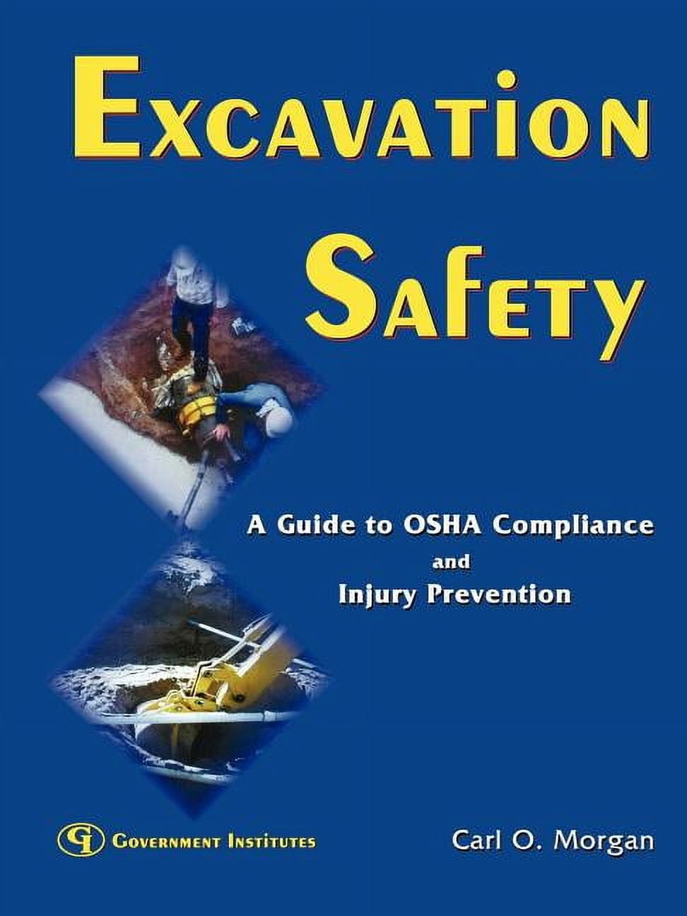 Excavation Safety : A Guide to OSHA Compliance and Injury Prevention ...