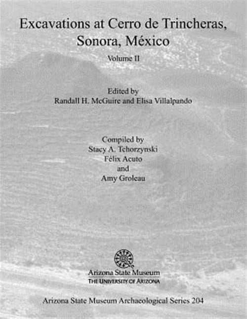 Pre-Owned Excavations at Cerro de Trincheras, Sonora, Mexico, Volume 2 ...