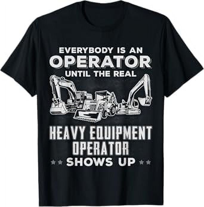 Excavator Bulldozer Heavy Equipment Operator Construction T-Shirt ...