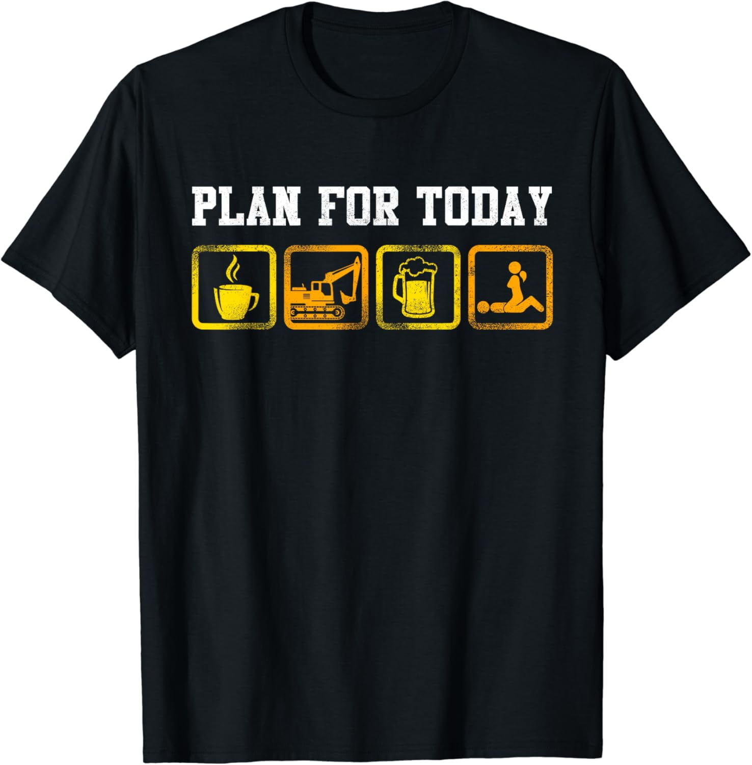Excavator Heavy Equipment Operator Plan For Today T-Shirt - Walmart.com