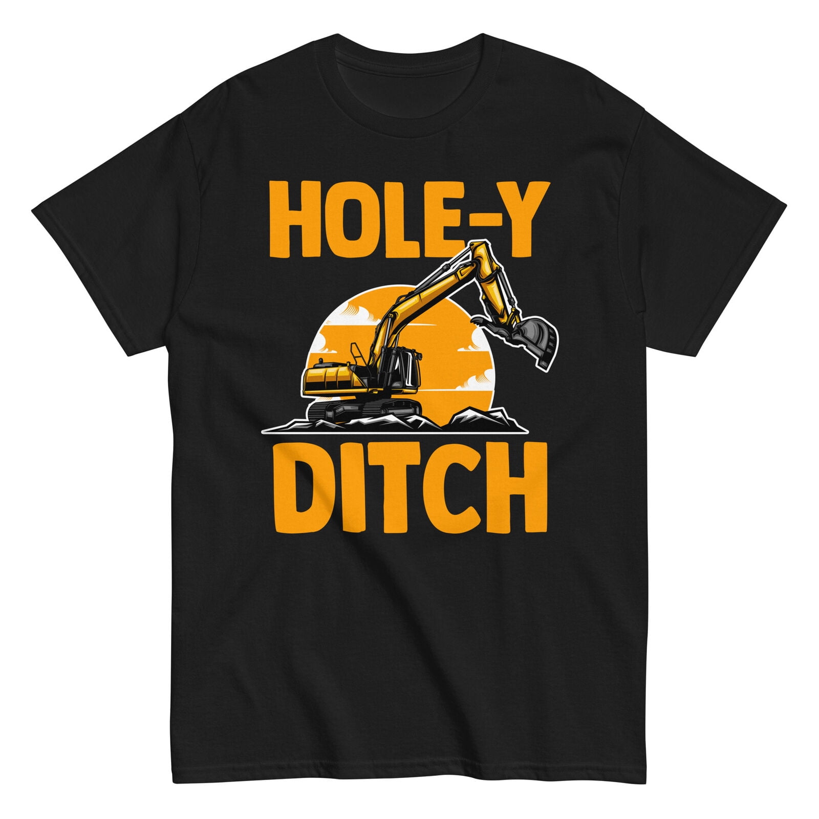 Excavator Operator T-Shirt | Construction Worker | Funny Hole-y Ditch ...