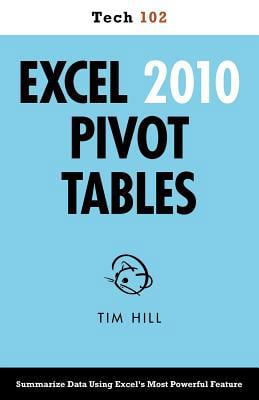 Pre-Owned Excel 2010 Pivot Tables (Tech 102) Paperback - Walmart.com