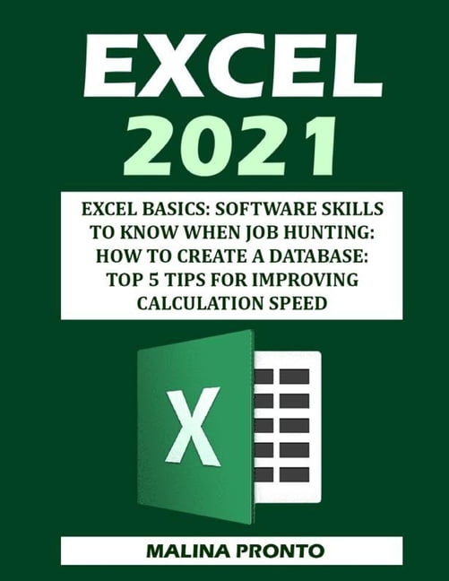 Excel 2021: Excel Basics: Software Skills To Know When Job Hunting: How To Create A Database ...