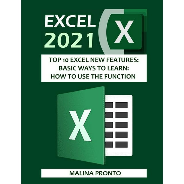 Excel 2021: Top 10 Excel New Features: Basic Ways To Learn: How To Use The Function, (Paperback ...