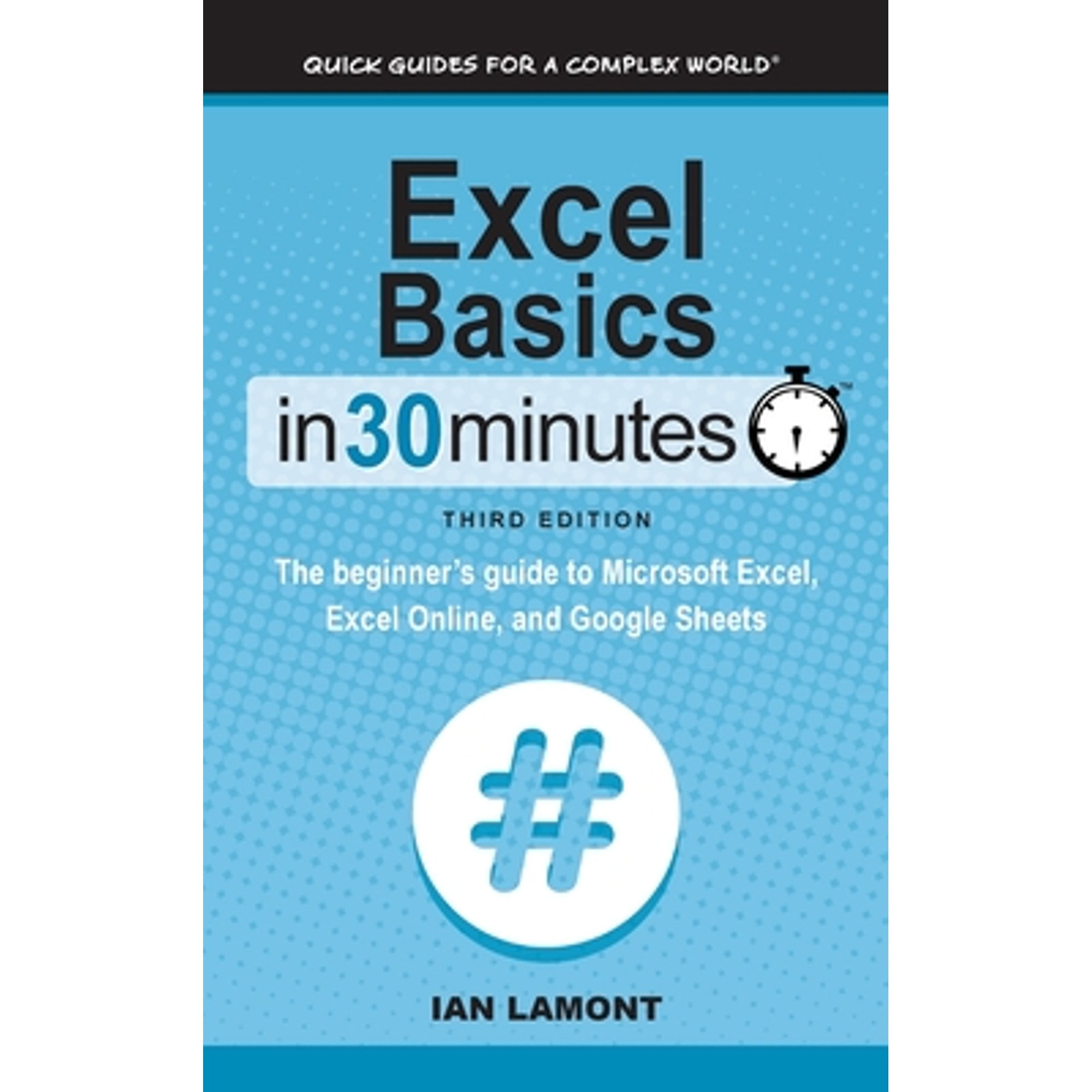 Pre-Owned Excel Basics In 30 Minutes: The beginner's guide to Microsoft ...