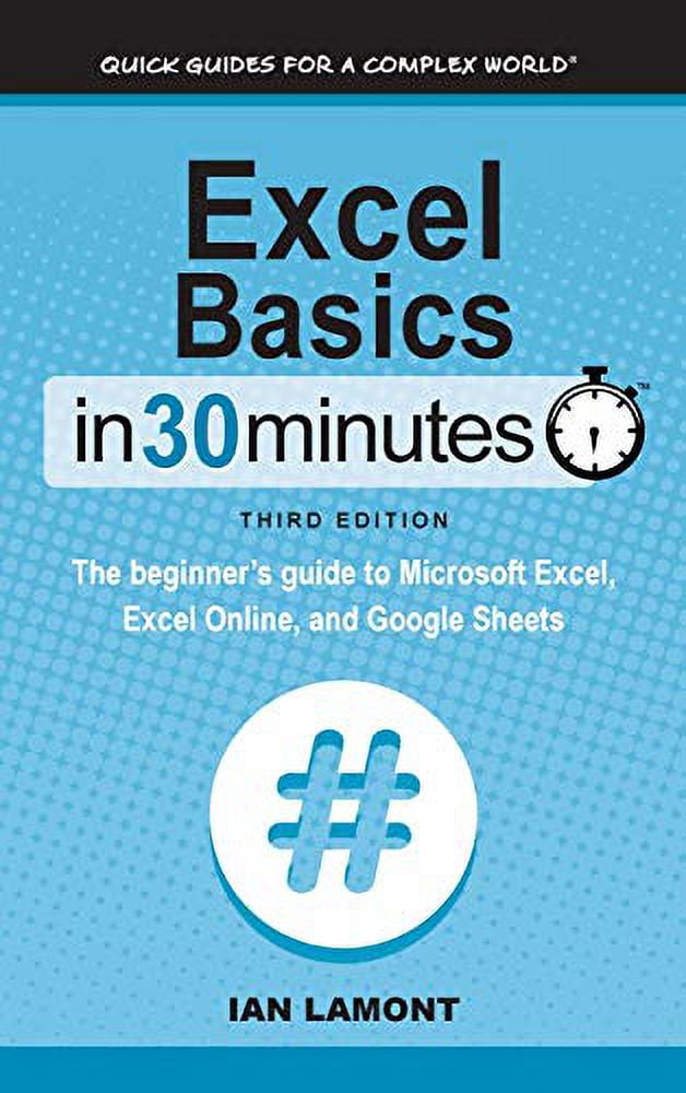 Pre-Owned Excel Basics In 30 Minutes: The beginner's guide to Microsoft ...