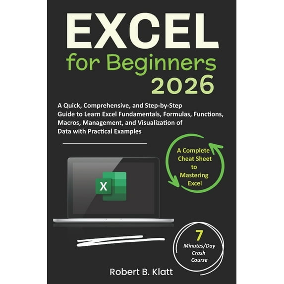 Excel for Beginners: A Quick, Comprehensive, and Step-by-Step Guide to ...