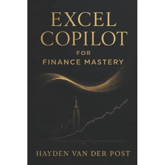 Excel Copilot for Finance Mastery: AI-Driven Modeling, Forecasting ...