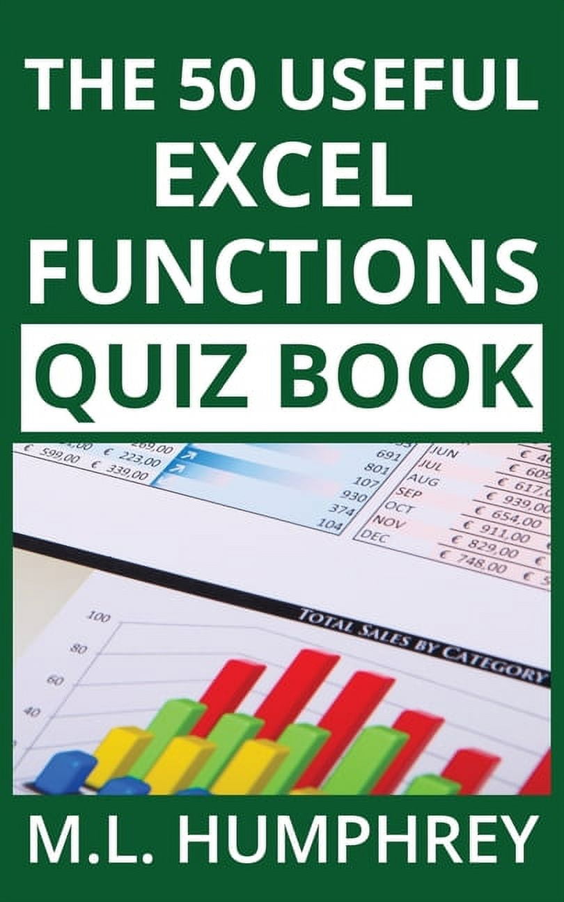 Excel Essentials Quiz Books: The 50 Useful Excel Functions Quiz Book ...