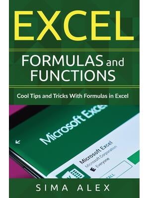 Excel Formulas and Functions : Cool Tips and Tricks With Formulas in ...