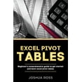 Excel Pivot Tables: Excel Pivot Tables: Comprehensive Beginners Guide ...