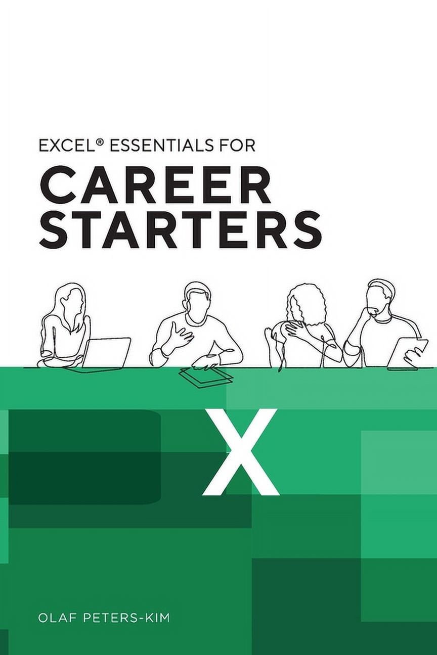 Excel(R) Essentials for Career Starters: 12 indispensable Excel Tips ...