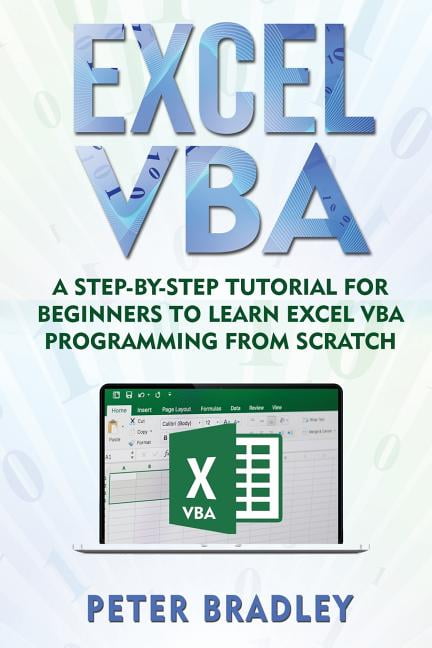 Excel VBA: Excel VBA : A Step-By-Step Tutorial For Beginners To Learn ...