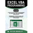 Excel VBA Programming: This Book Includes:: A Step-By-Step Tutorial for ...