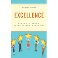 Excellence: Every Classroom, Every Lesson, Every Day, (Paperback ...
