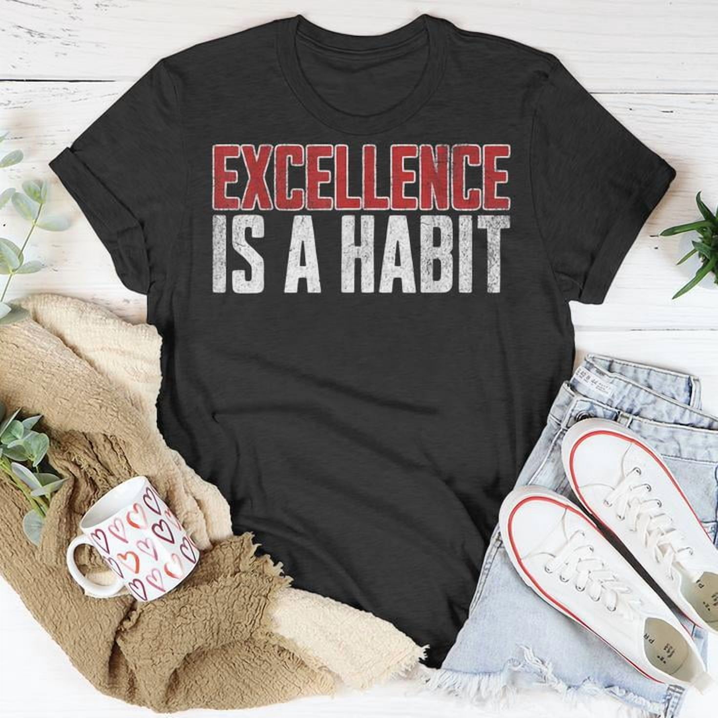 Excellence Is a Habit Graphic Tee Motivational Quote Theme Unisex Adult ...