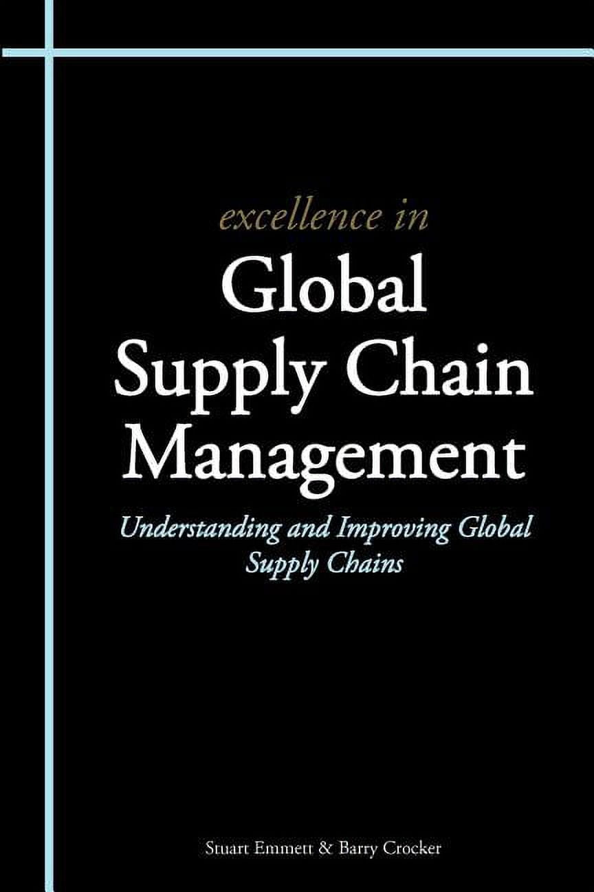 Excellence in Global Supply Chain Management : Understanding and ...