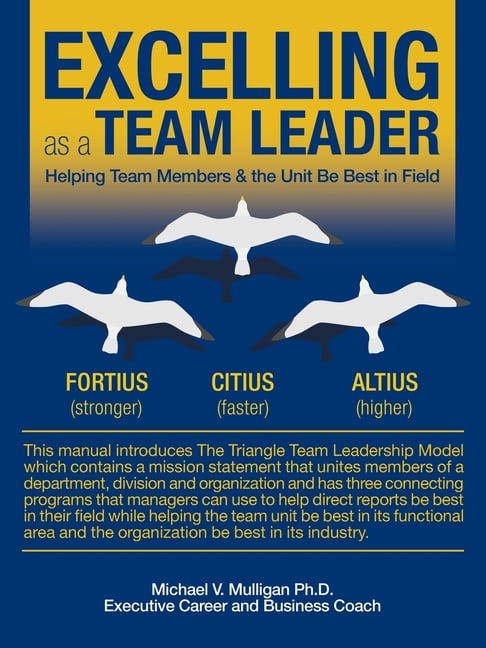 Excelling as a Team Leader: Helping Team Members & the Unit Be Best in ...