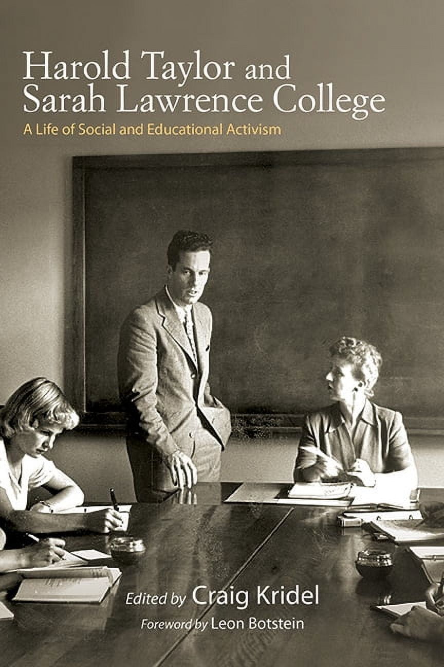 Excelsior Editions Harold Taylor and Sarah Lawrence College: A Life of ...