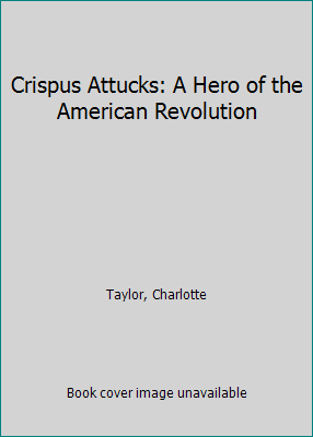 Pre-Owned Crispus Attucks: A Hero of the American Revolution (Library ...