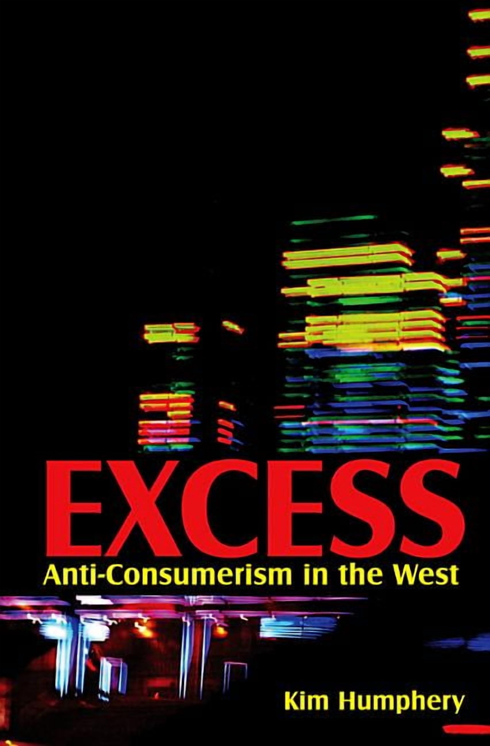 Excess: Anti-Consumerism in the West (Hardcover) - Walmart.com