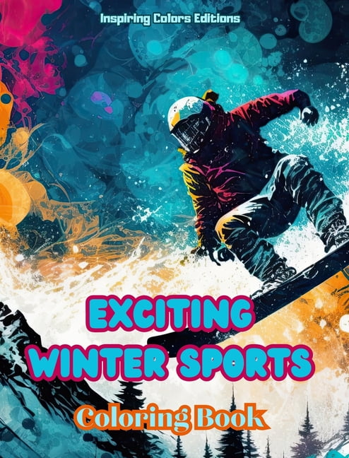 Exciting Winter Sports - Coloring Book - Creative Winter Sports Scenes ...
