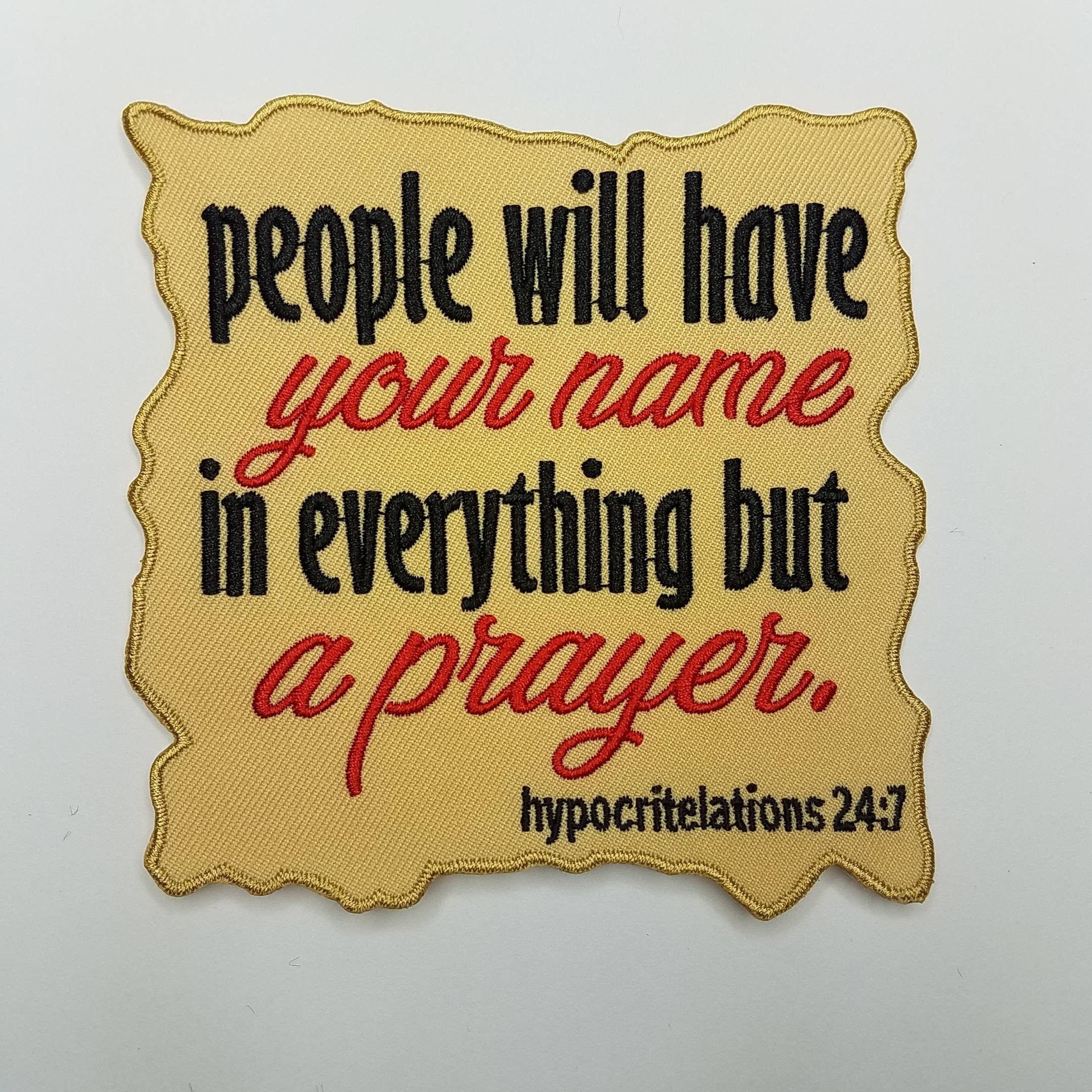 Exclusive 4x4-inch, Statement Patch "Hypocrite-lations 24:7" Scroll ...
