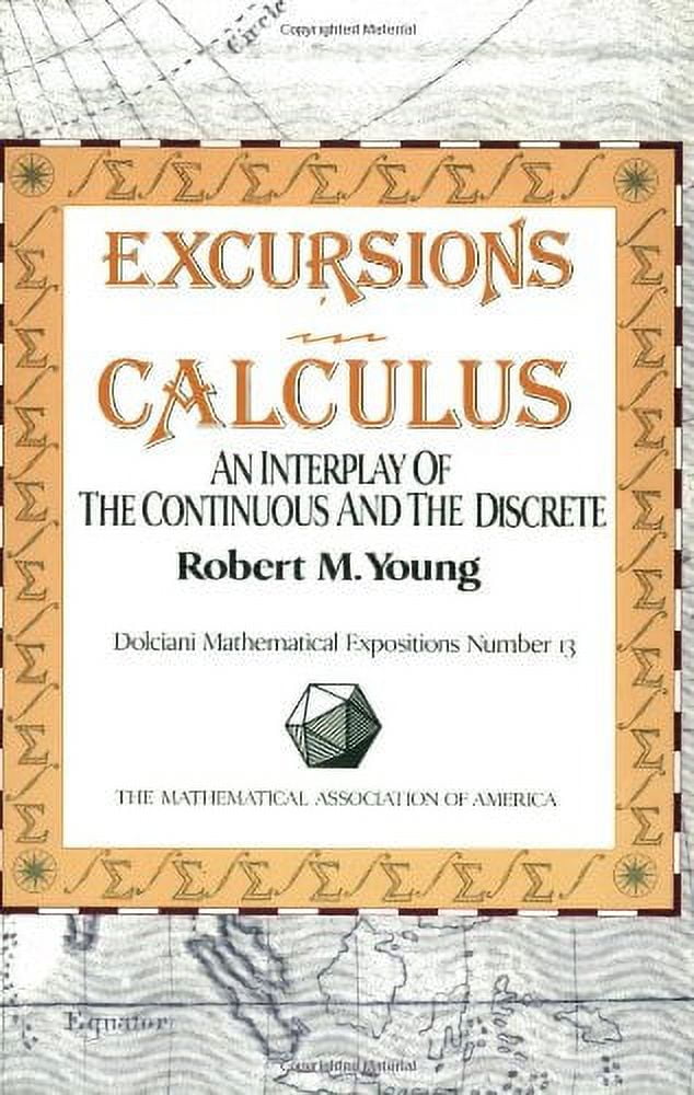 Pre-Owned Excursions in Calculus: An Interplay of the Continuous and ...