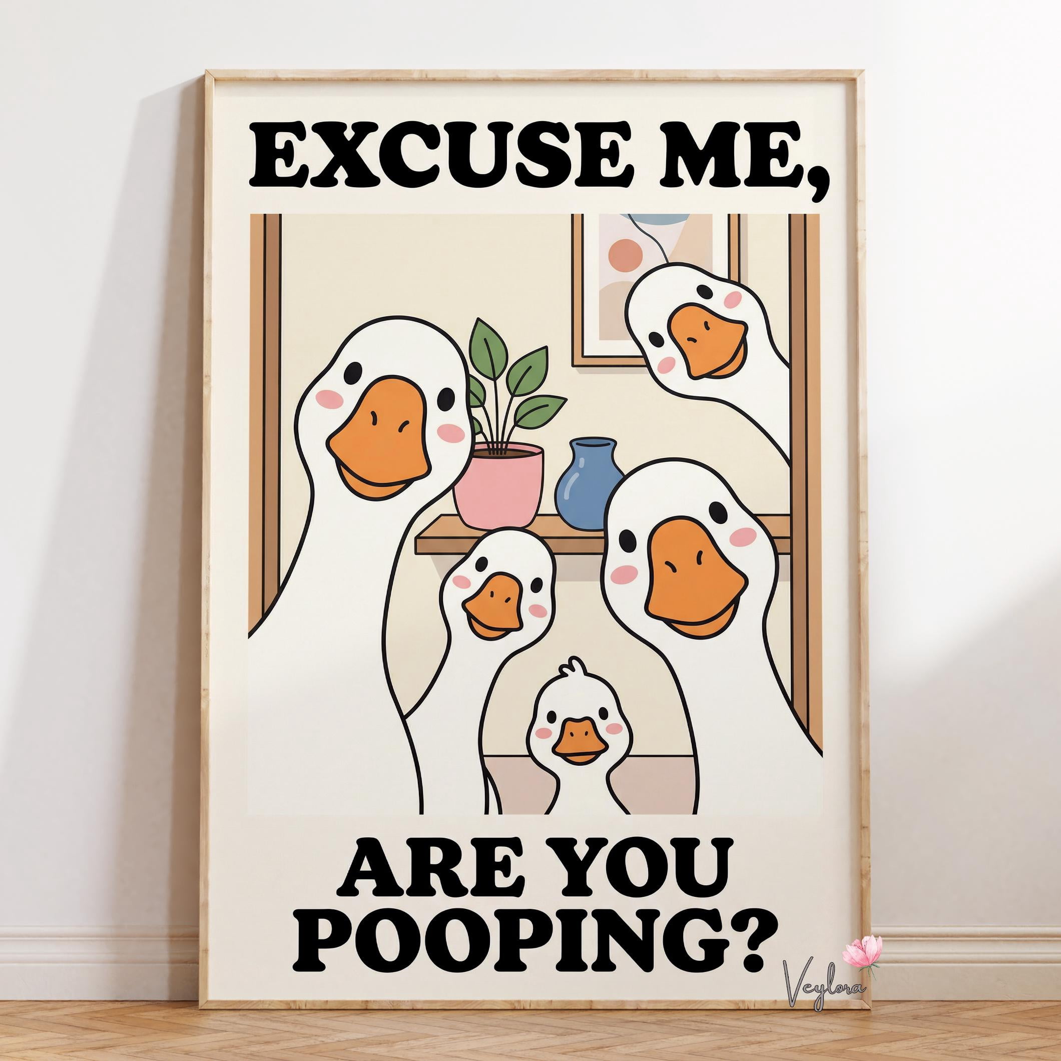 Excuse Me, Are You Pooping? Poster, Funny Goose Illustration, Bathroom ...