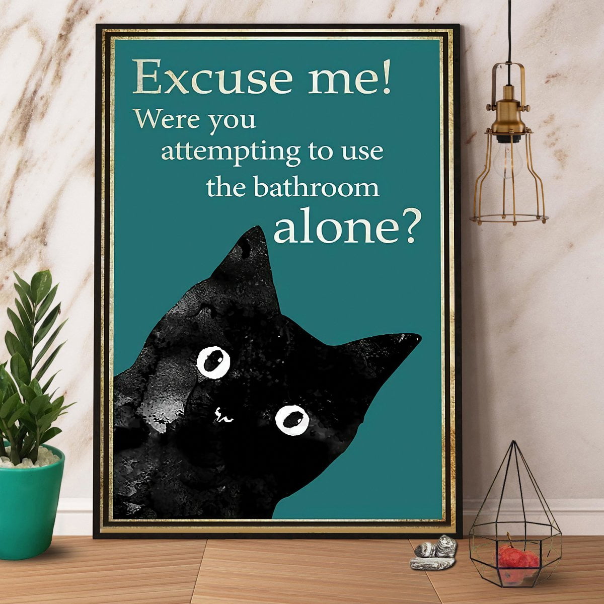 Excuse Me Were You Attempting To Use The Bathroom Alone Paper Poster No ...