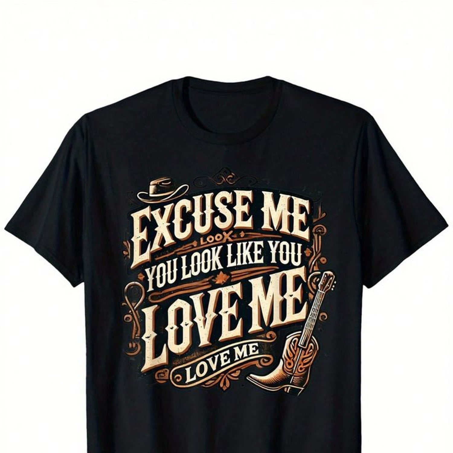 Excuse Me You Look Like You Love Me Funnaying Vintage T-S1Hirt, M1en'S ...