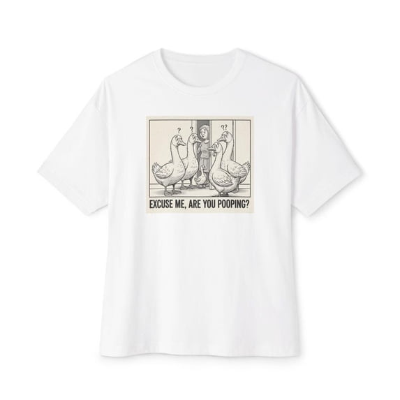"Excuse Me Are You Pooping" Goose T-Shirt, Sarcastic Goose Graphic Tee ...