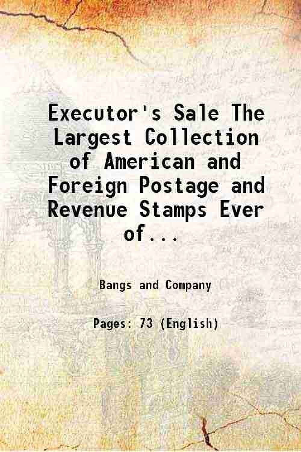 Executor's Sale The Largest Collection of American and Foreign Postage ...