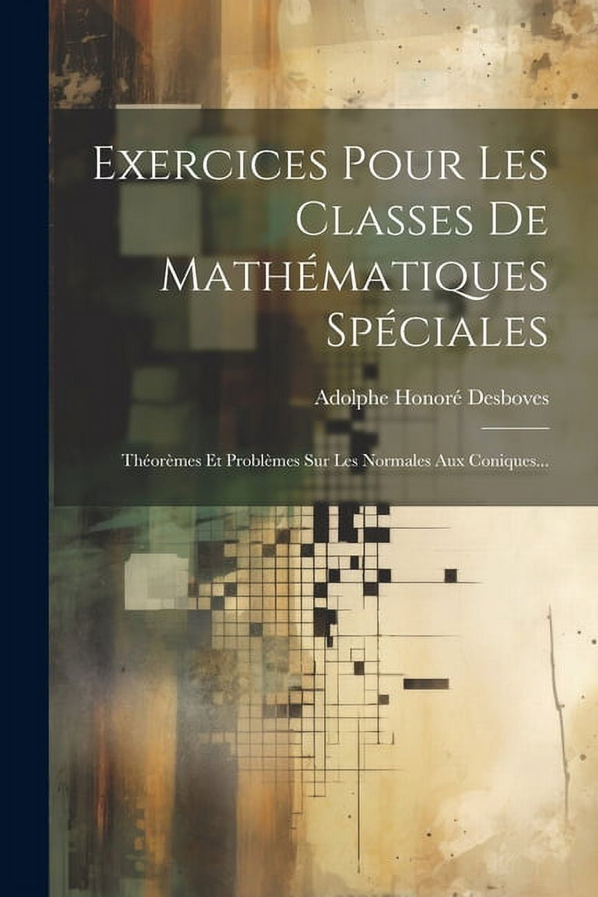 Exercices Pour Les Classes De Mathématiques Spéciales: Théorèmes Et ...