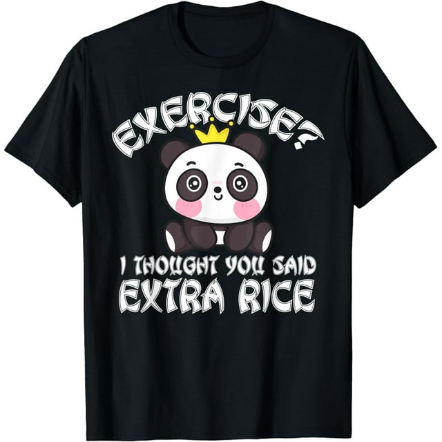 Exercise? I Thought You Said Extra Rice Funny Asian Food T-Shirt ...