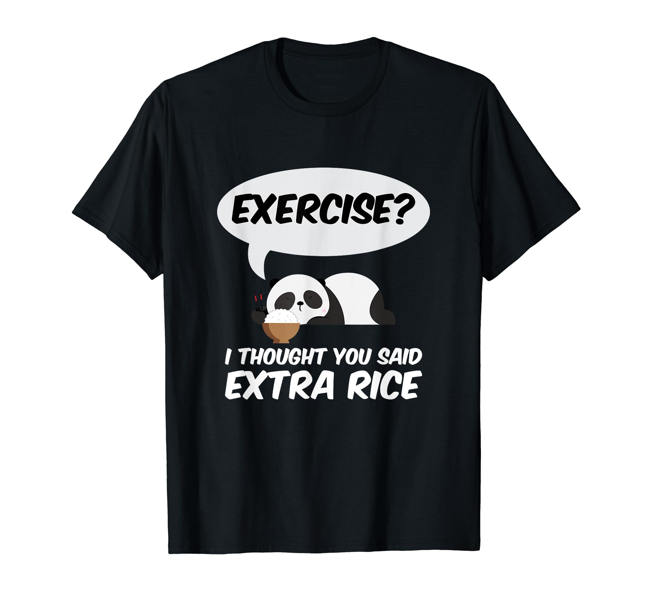 Exercise? I Thought You Said Extra Rice Panda Gift Men Casual T-Shirt ...