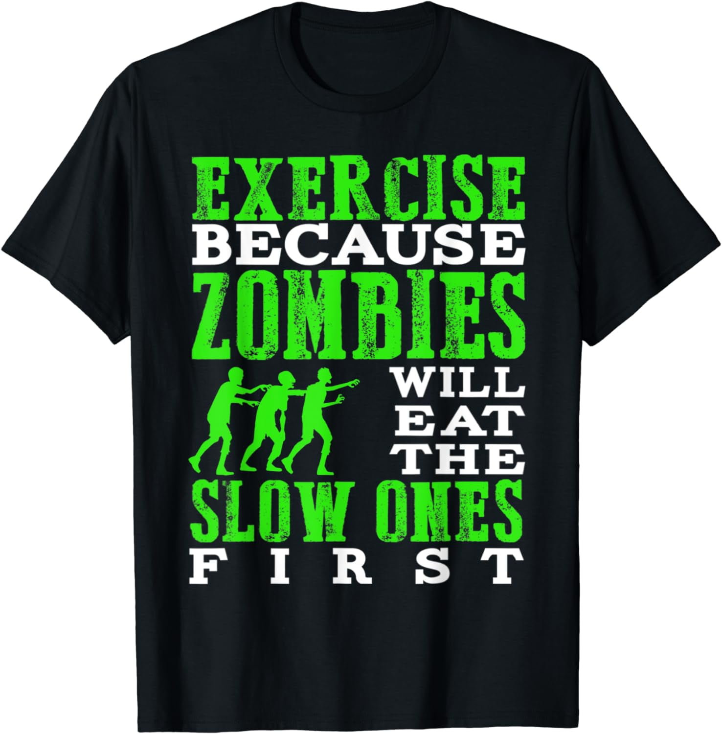 Exercise because zombies will eat the slow ones first Funny Creative ...